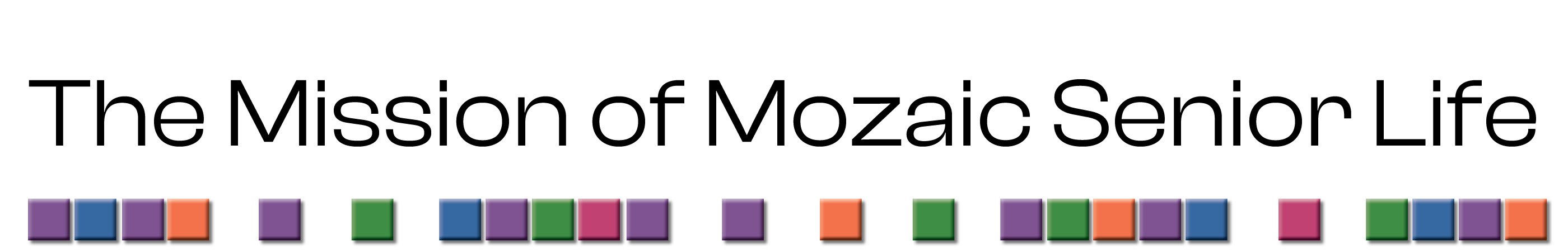 Mozaic Senior Life Mission | Mozaic Senior Life